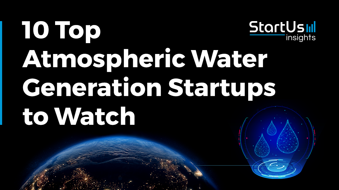 10 Atmospheric Water Generation Companies | StartUs Insights