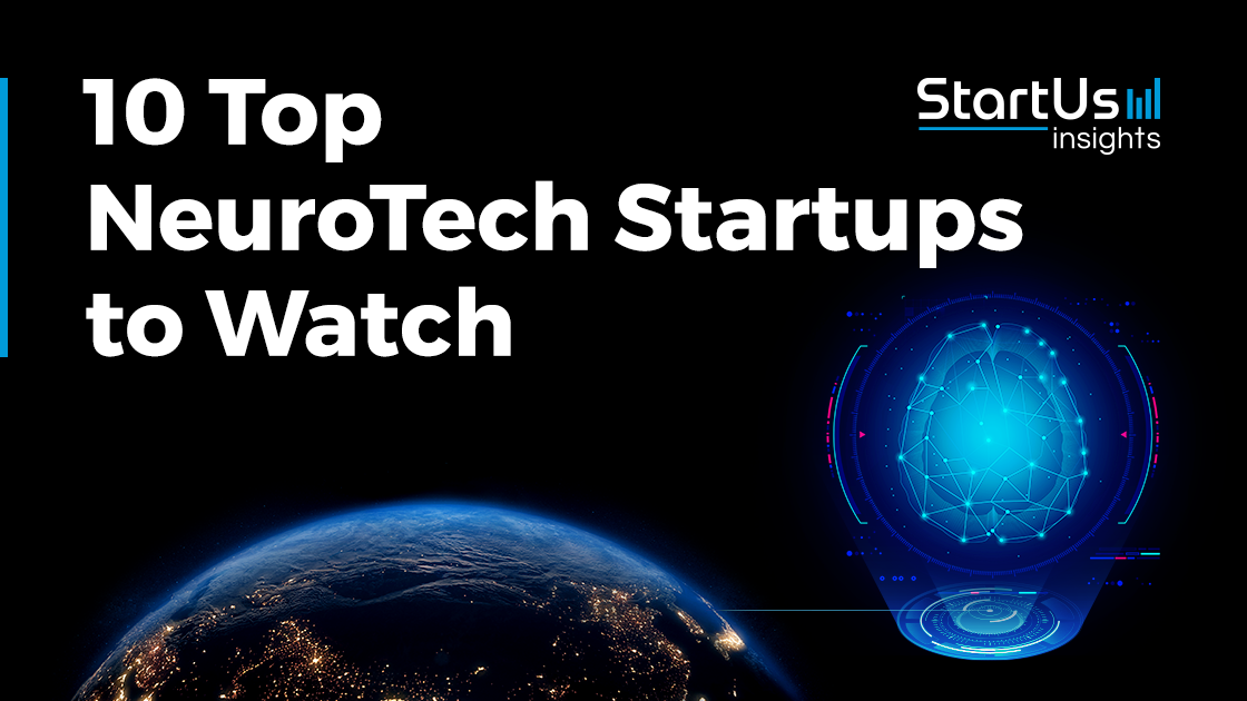 10 Top NeuroTech Startups to Watch in 2025 | StartUs Insights