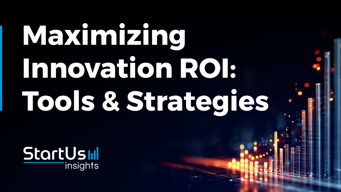 Innovation ROI: Metrics, Frameworks & More | StartUs Insights