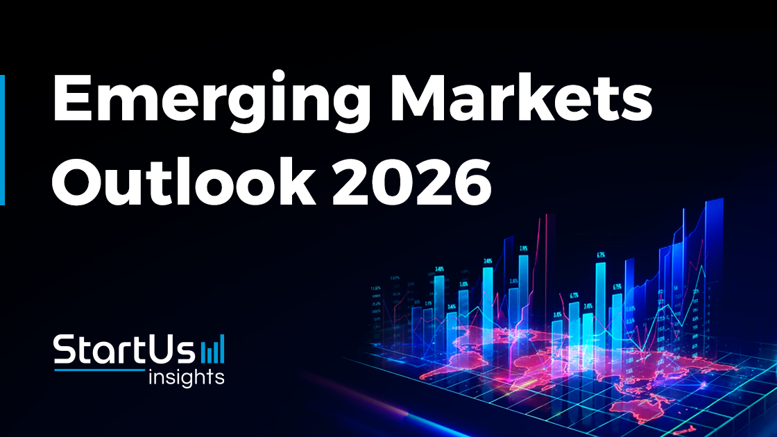 Emerging Markets Outlook 2026 | StartUs Insights