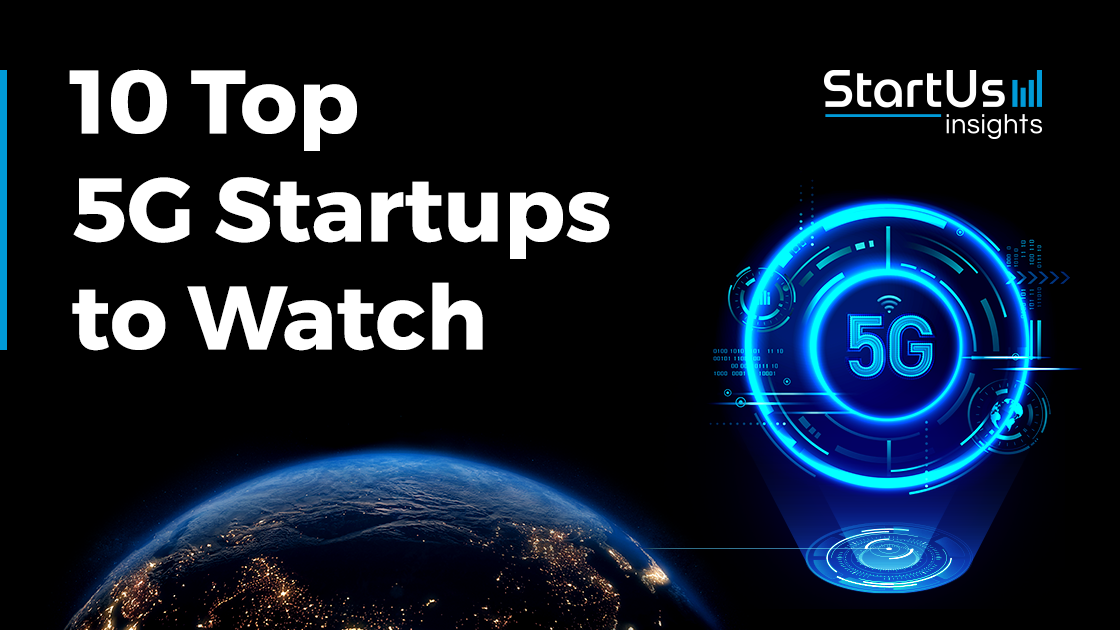 10 5G Companies to Watch in 2026 | StartUs Insights