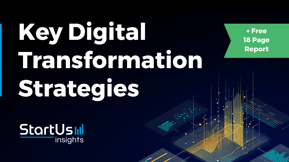 10 Key Digital Transformation Strategies [2026] | StartUs Insights