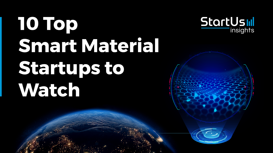 10 Smart Material Solutions to Watch in 2026 | StartUs Insights