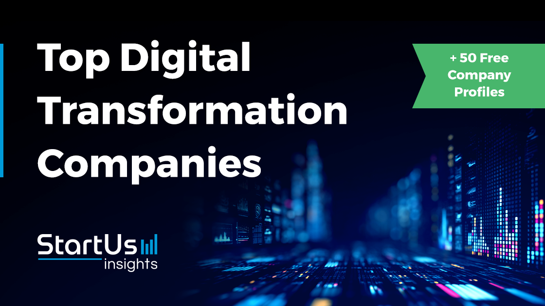 30 Top Digital Transformation Companies in 2026 | StartUs Insights