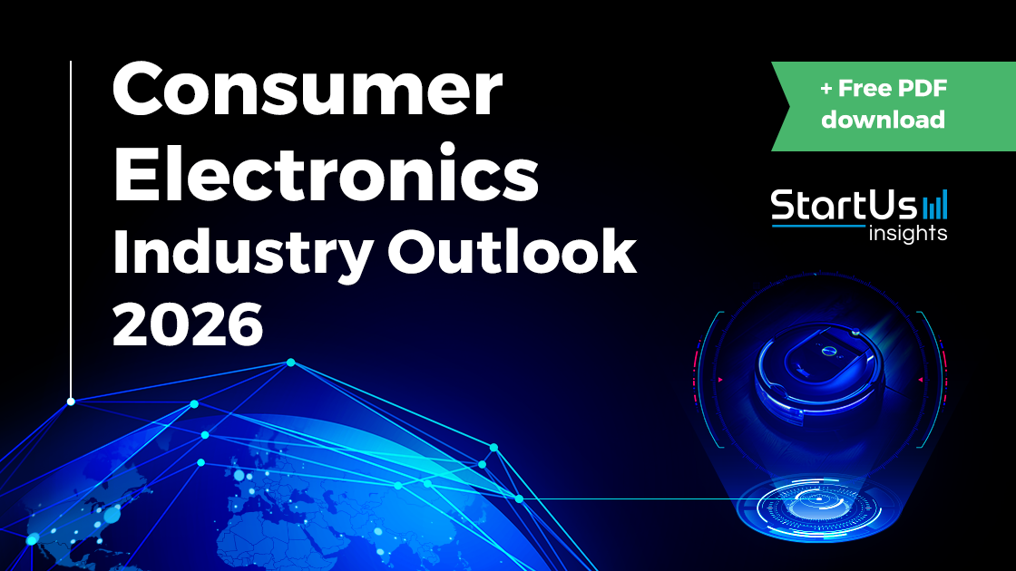 Consumer Electronics Industry Outlook 2026 | StartUs Insights
