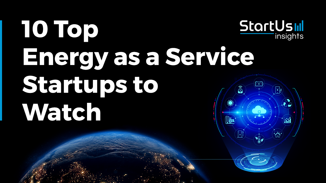 Energy as a Service Companies & Startups to Watch [2026] | StartUs Insights