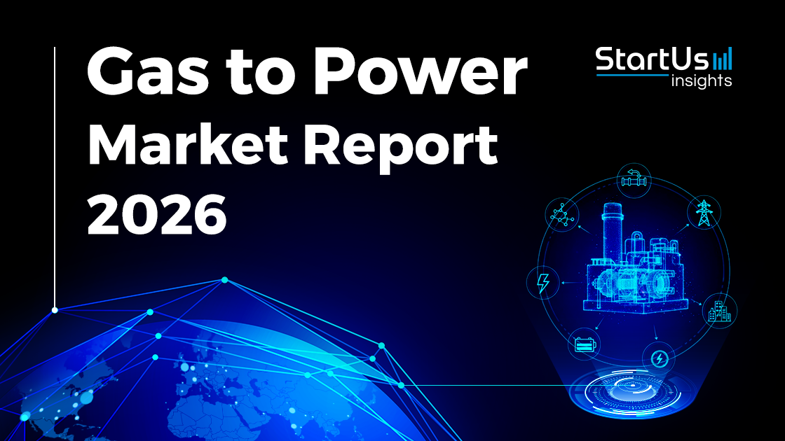 Gas to Power Market Report 2026: Data & Trends | StartUs Insights
