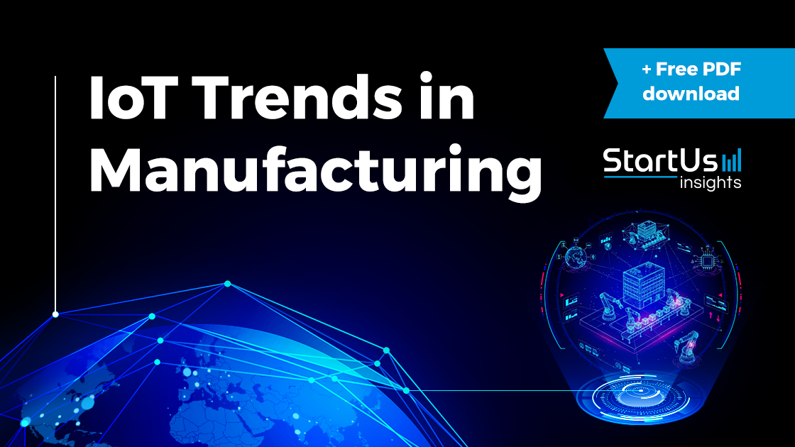 IoT Trends in Manufacturing | StartUs Insights