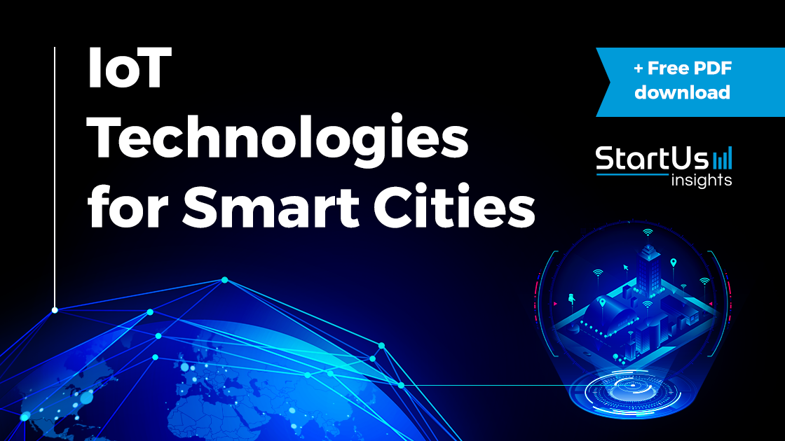 IoT in Smart Cities [Innovation Report] | StartUs Insights